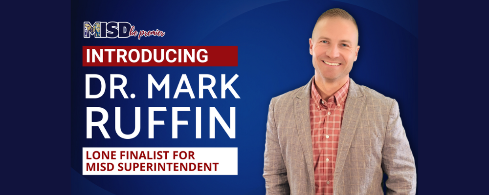 Montgomery ISD Board of Trustees Names Dr. Mark Ruffin as Lone Finalist ...