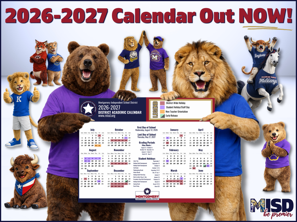 Montgomery ISD Trustees Approve 2026-2027 School Year Calendar – The ...